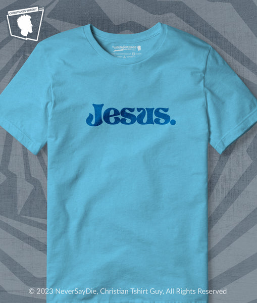 Jesus | Retro CHRISTIAN T-SHIRT – ChristianTshirtGuy.com