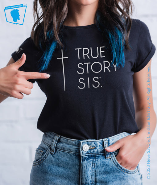 TRUE STORY SIS™ CROSS | TRUE STORY BRO™ UNISEX CHRISTIAN T-SHIRT ...