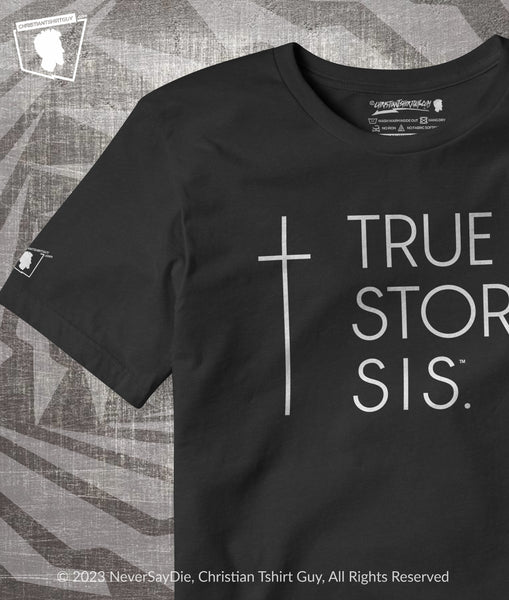TRUE STORY SIS™ CROSS | TRUE STORY BRO™ UNISEX CHRISTIAN T-SHIRT ...